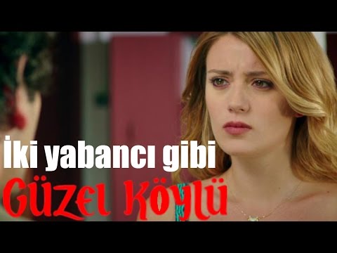 Güzel Köylü - İki Yabancı Gibi