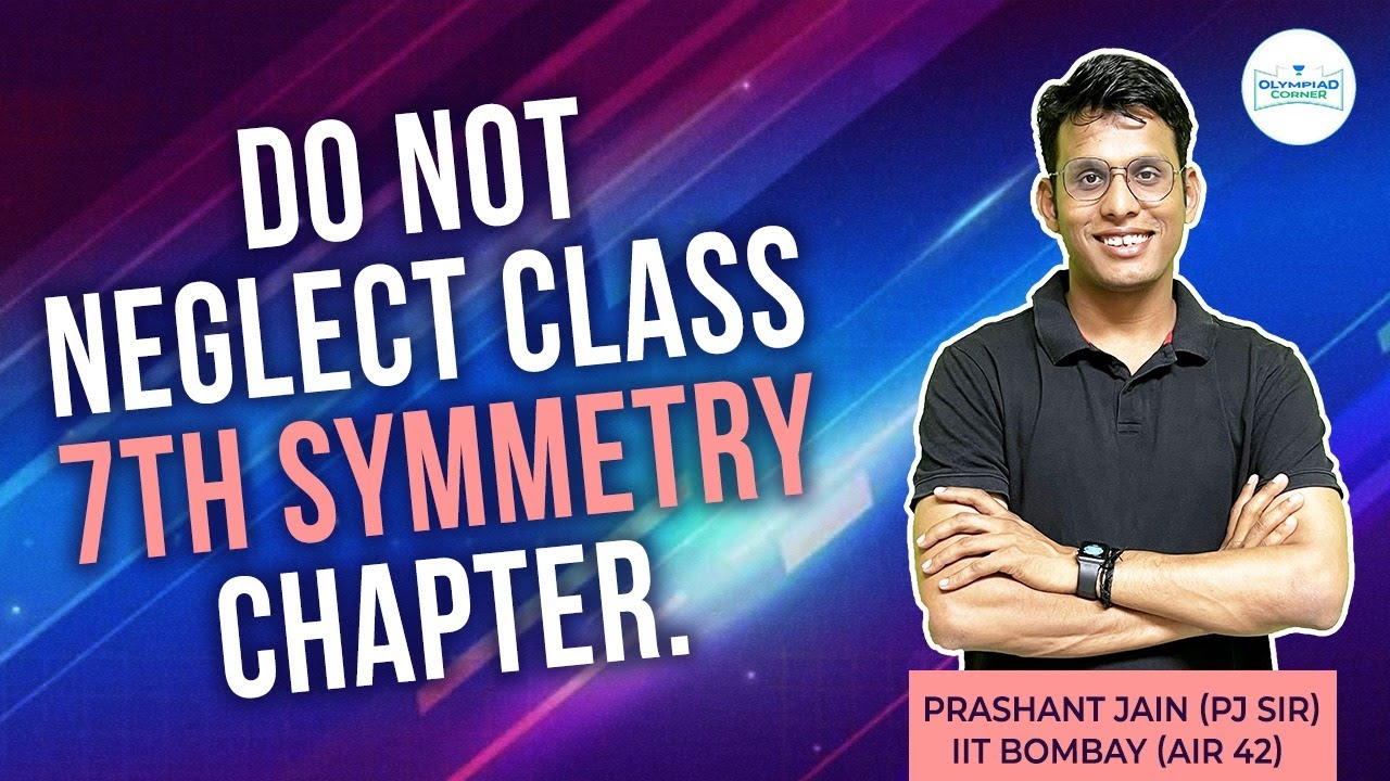 Do Not Neglect Class 7th Symmetry Chapter | Prashant Jain - YouTube