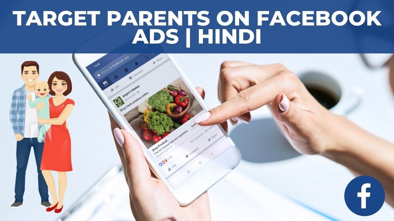 Secret Tips To Target Parents, Mom and Dad In Facebook | Digital ...