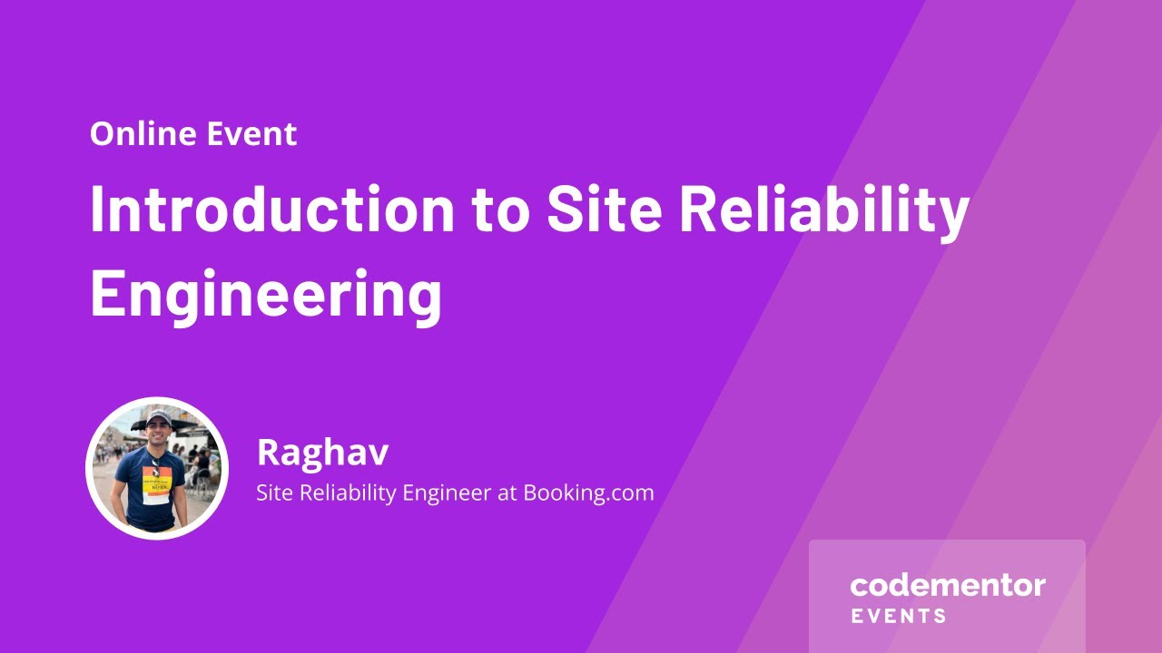 Introduction to Site Reliability Engineering | Raghav | Site ...