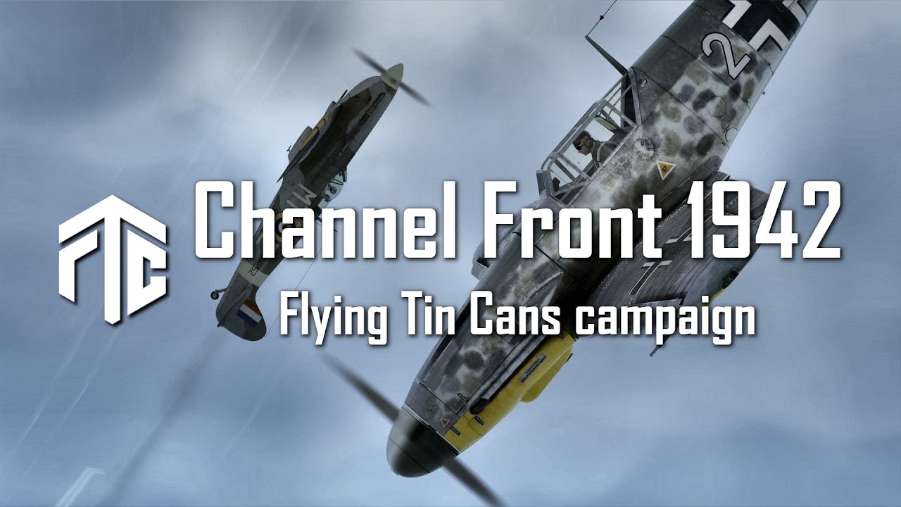 Flying Tin Cans - Channel Front '42 Campaign - YouTube