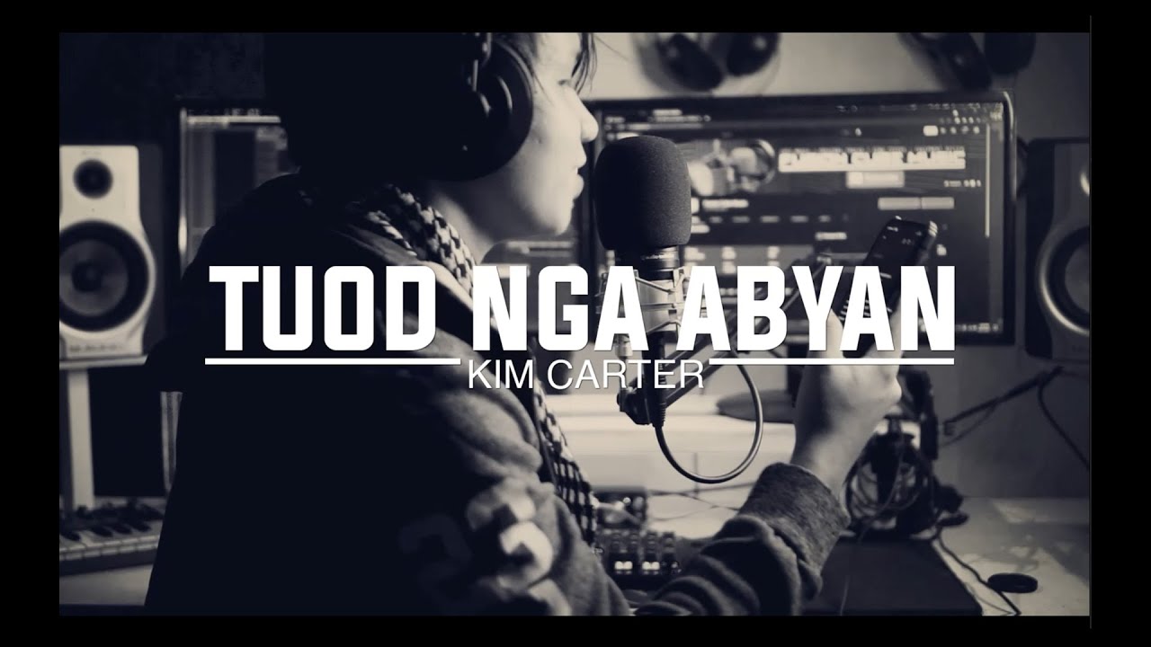 Tuod nga Abyan -Ilonggo Rap Music | Kim Carter - YouTube