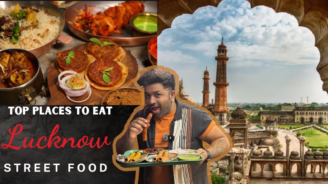 TOP PLACES TO EAT IN LUCKNOW | LUCKNOW STREET FOOD - YouTube