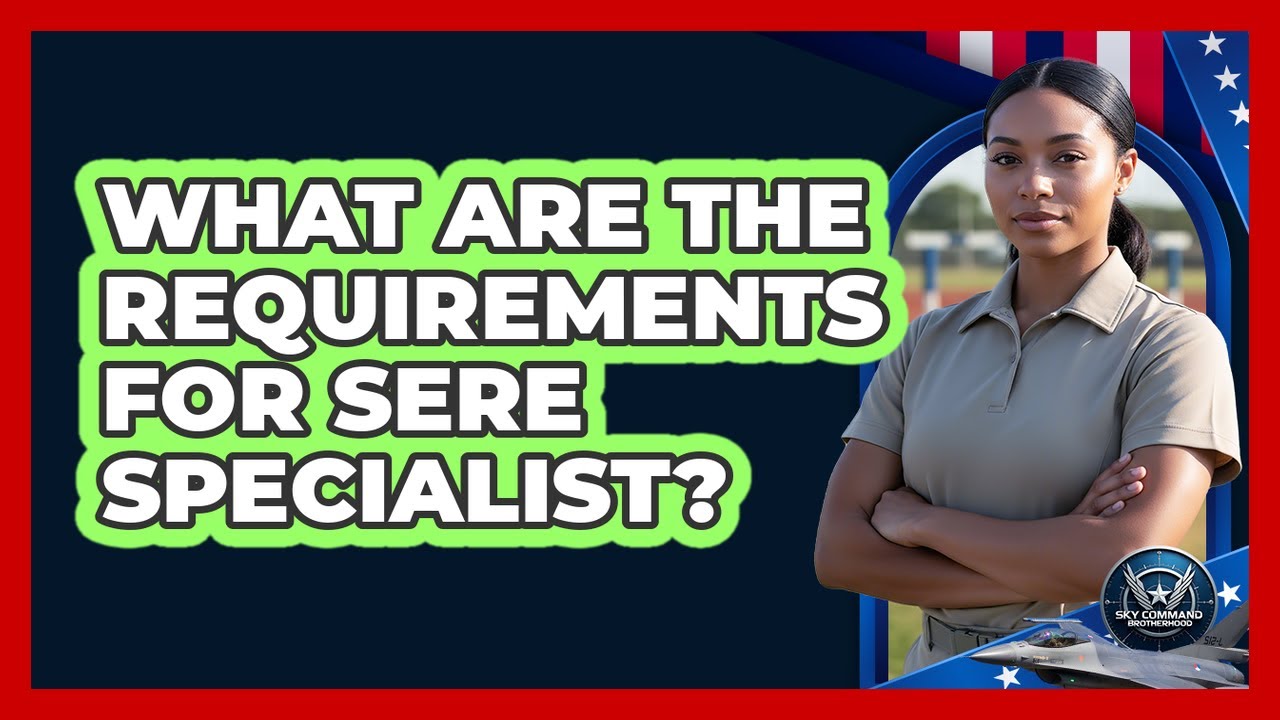What Are the Requirements for SERE Specialist? - YouTube