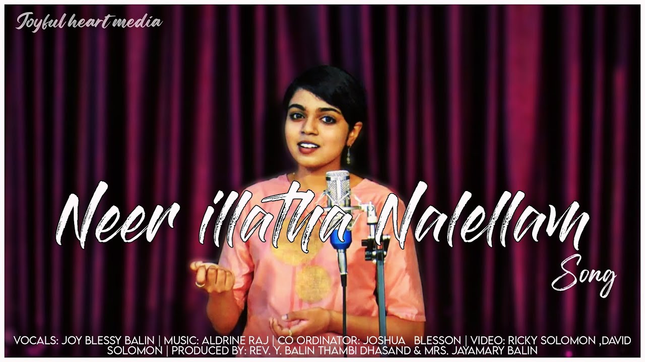 Neer Illatha Nalellam Song | Joy Blessy Balin | Aldrine Raj | Tamil ...