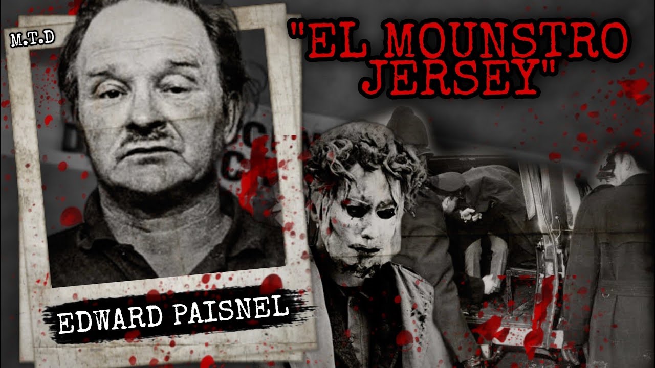 "La Bestia de Jersey" Edward Paisnel | Crímenes En Algun Lugar - YouTube