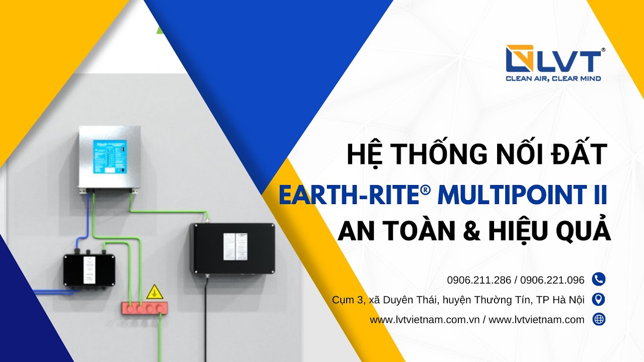 Earth-Rite® MULTIPOINT II – Giải Pháp Tối Ưu Cho Nối Đất Tĩnh Đáng Tin ...