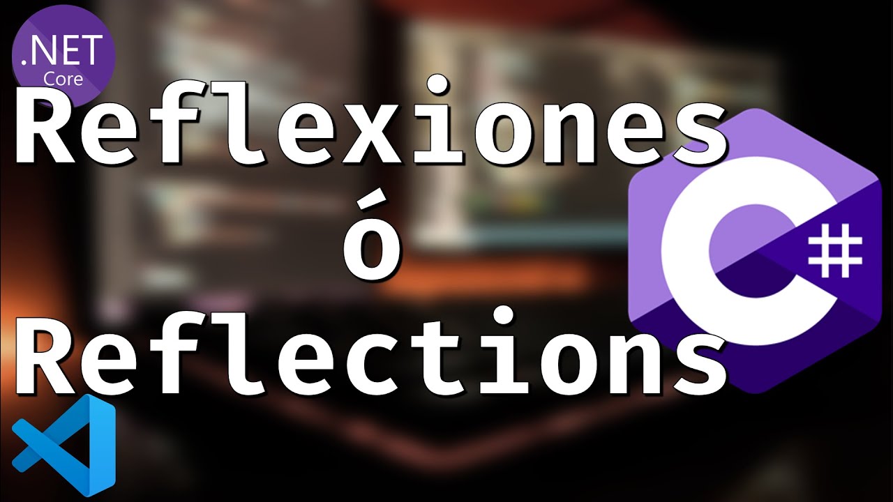 C# con .Net Core #16 - Reflexiones ó Reflections | Jeison Peguero - YouTube