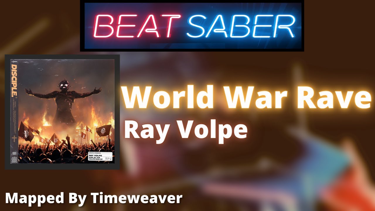 Beat Saber | Ray Volpe - World War Rave [Mapped by Timeweaver] - YouTube