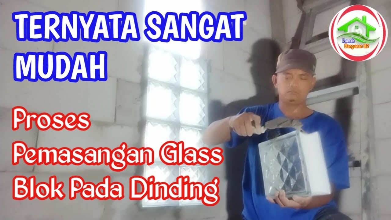 CARA MEMASANG GLASS BLOCK PADA DINDING TERNYATA MUDAH CUMA BEGINI - YouTube