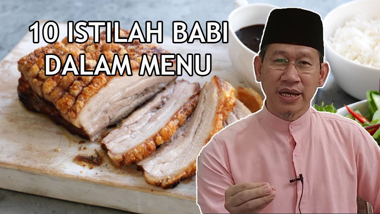 10 Menu Mengandungi Babi Yang Wajib Kita Tahu! - Istilah Babi Dalam ...