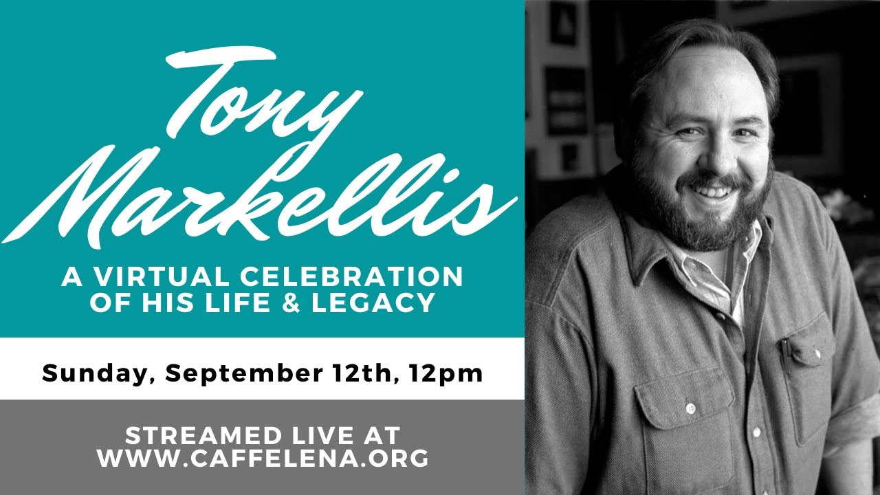 Tony Markellis: A Virtual Celebration of his Life and Legacy - YouTube
