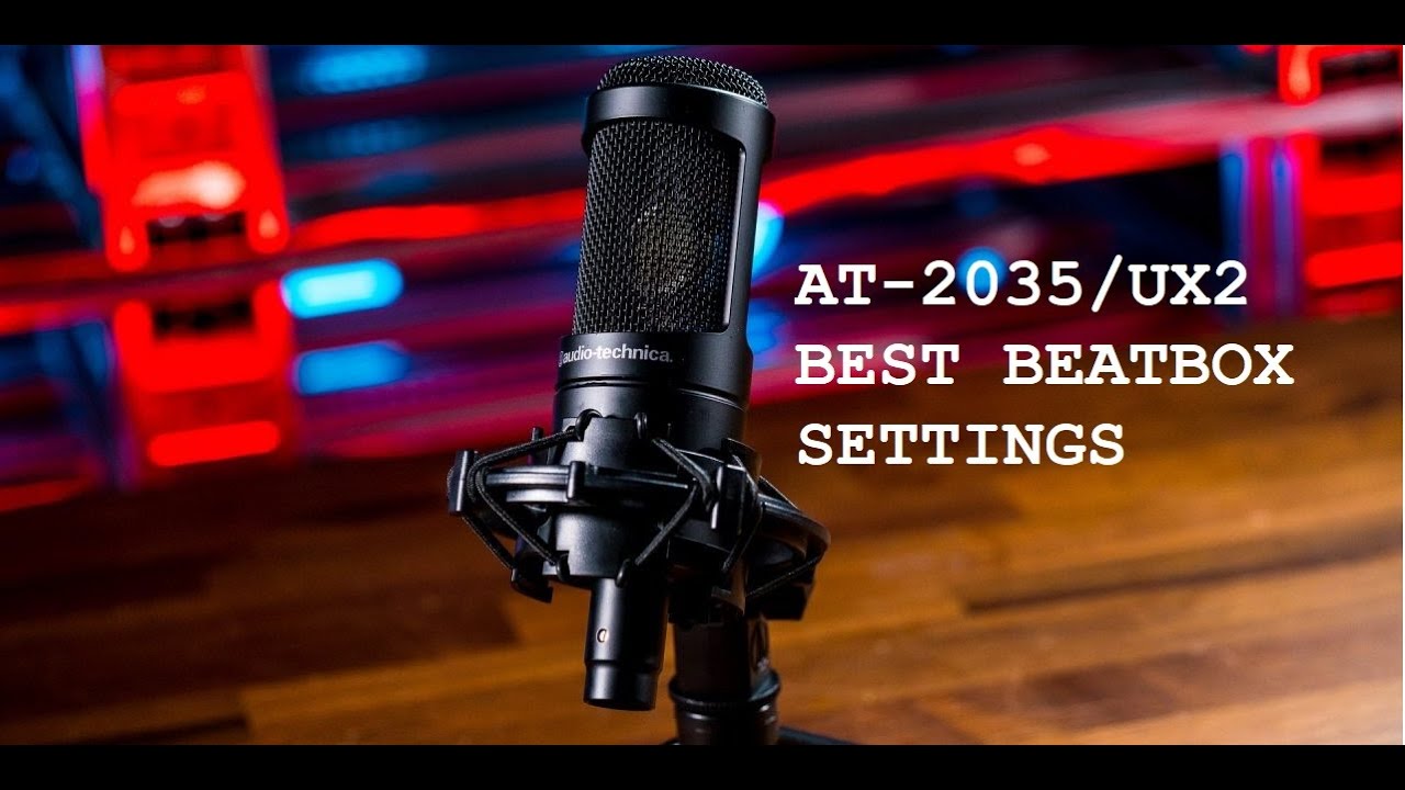 My Beatboxing Microphone/Audio Interface Preamp + Settings for Best ...