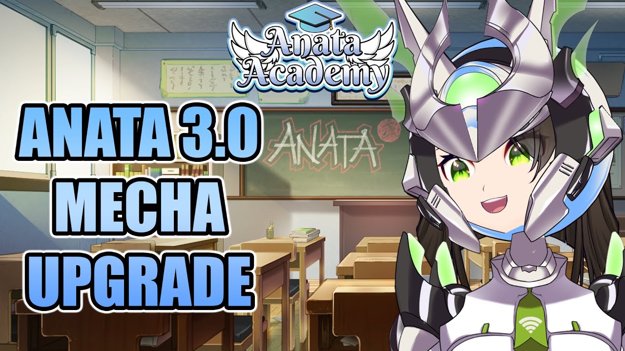 Anata Academy #6: Anata 3.0 Mecha Update! - YouTube