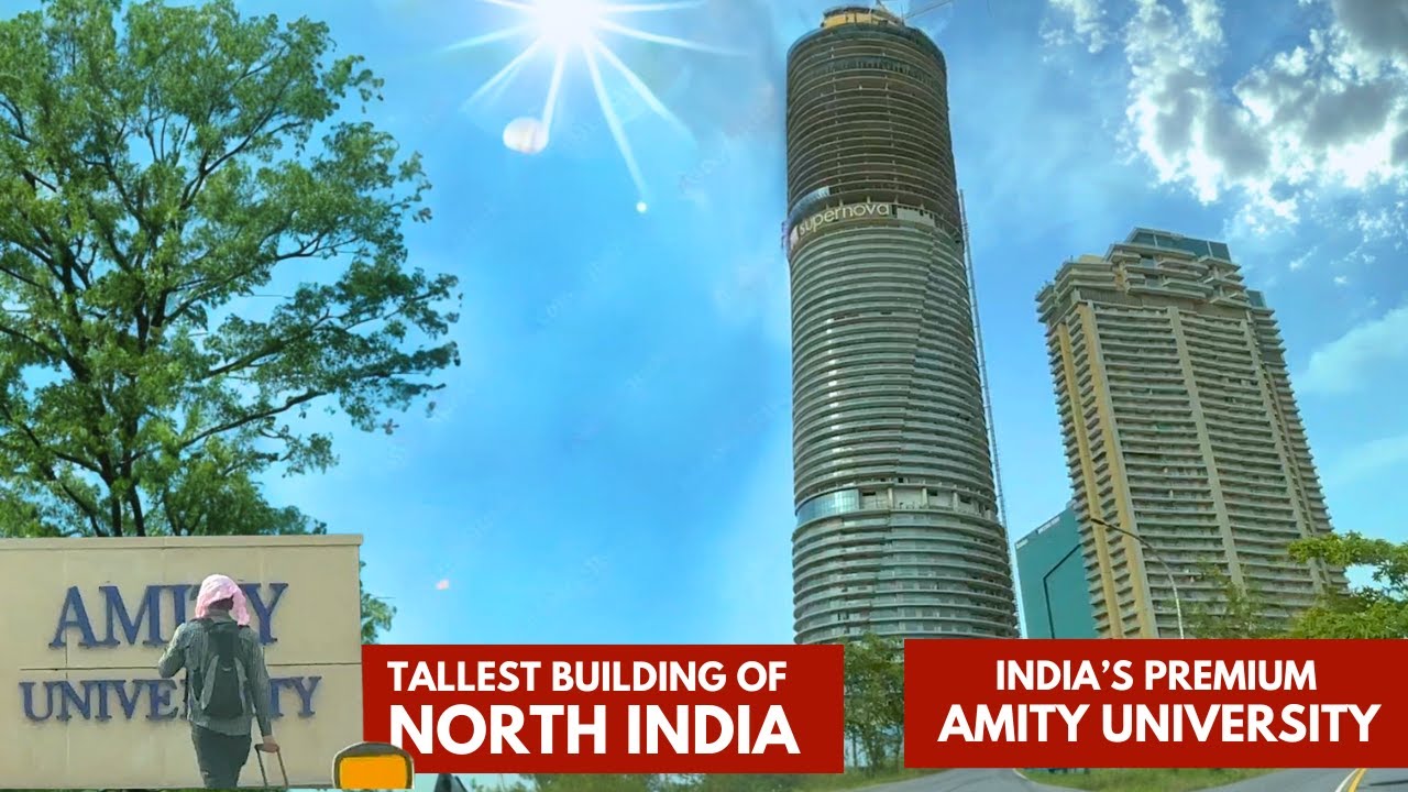 Tallest Building of North India and Amity University | Supertech ...