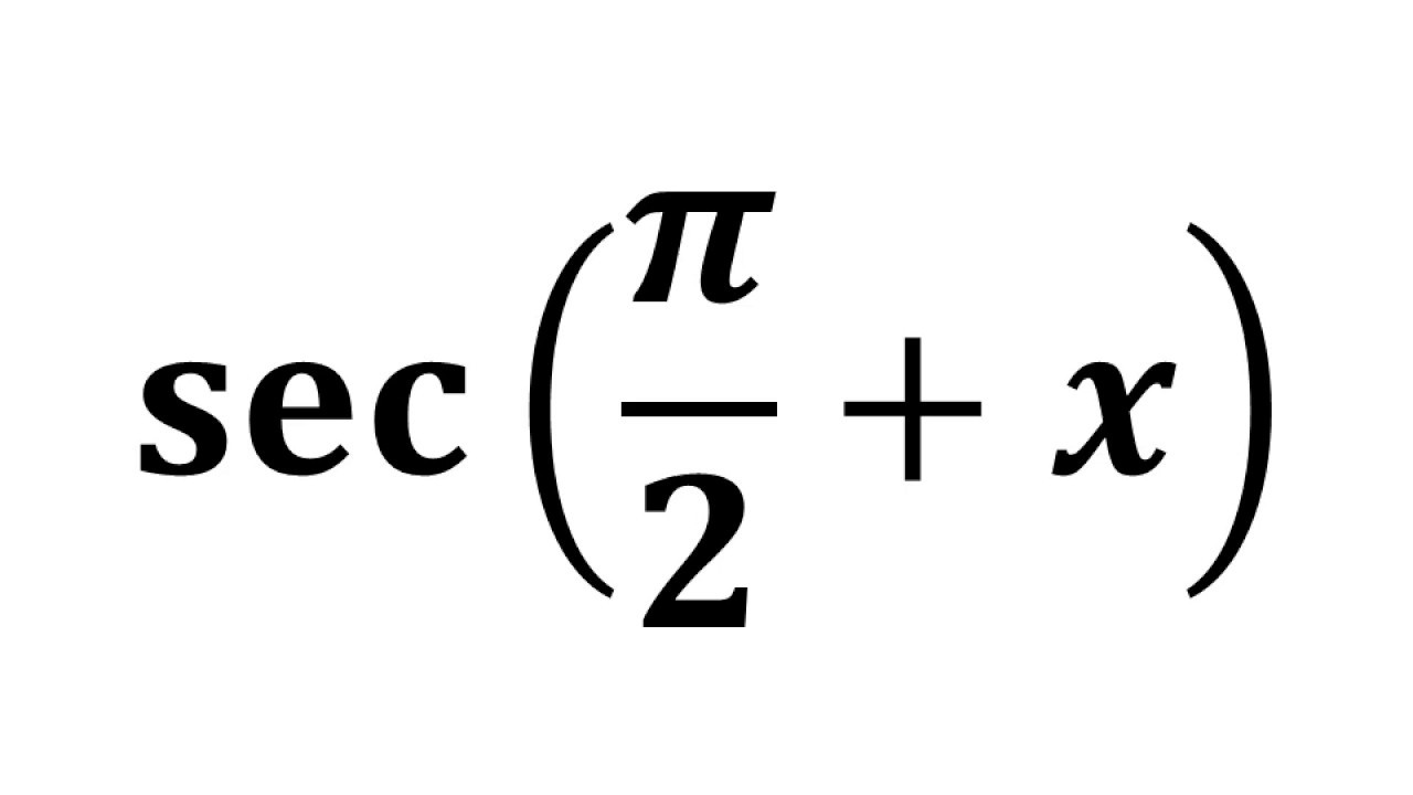 Sec pi 2 X Sec pi 2 Theta YouTube
