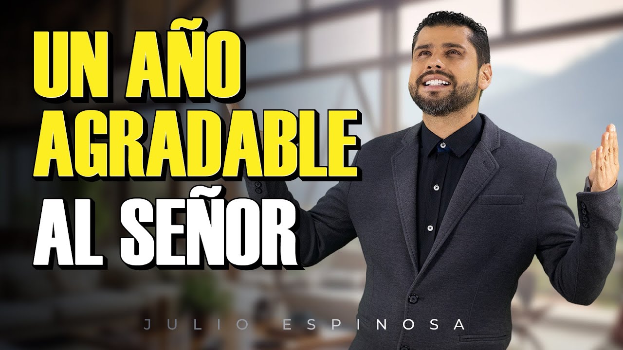 MI IGLESIA EN CASA 🏡 UN AÑO AGRADABLE AL SEÑOR 😇 | Julio Espinosa - YouTube