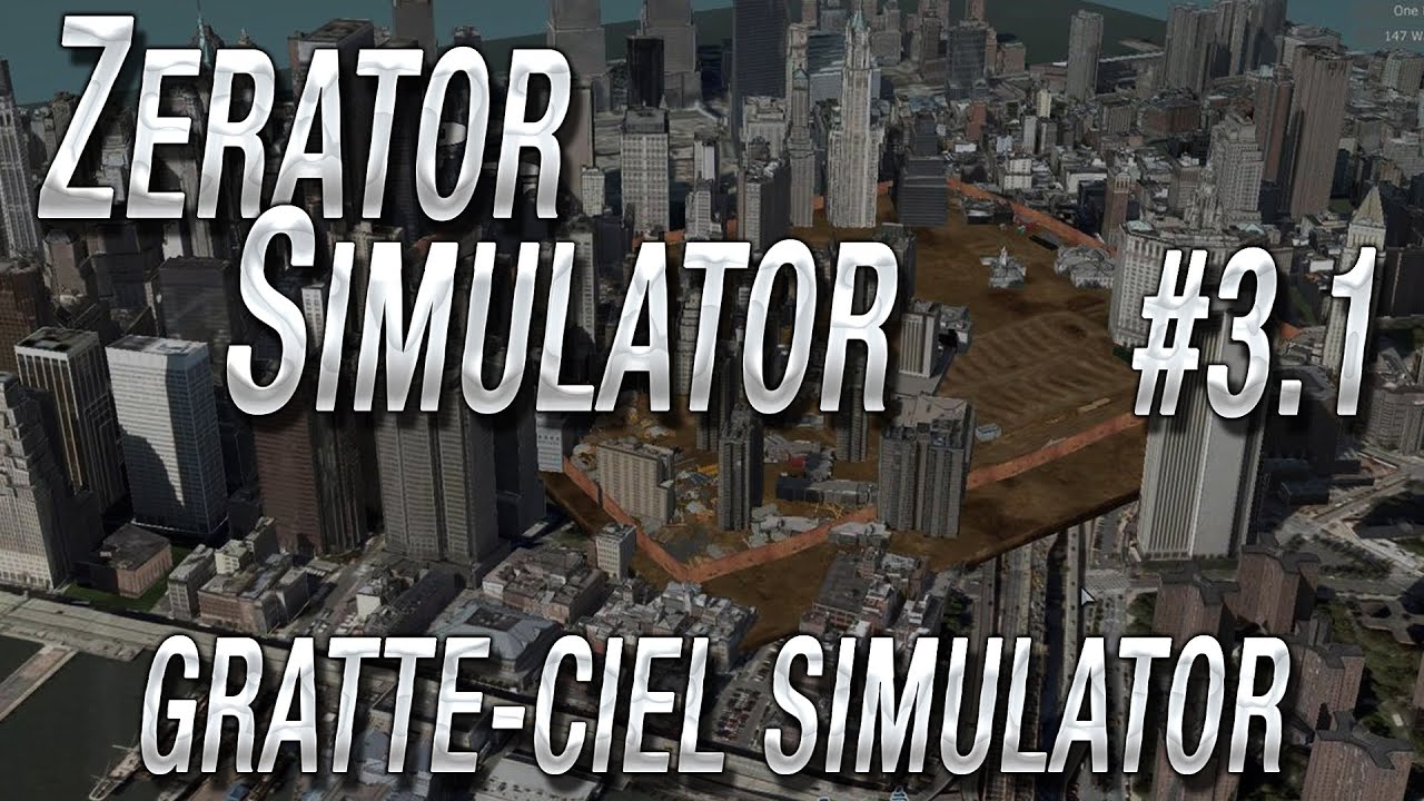 ZeratoR Simulator #3.1 : Gratte-ciel simulator - YouTube