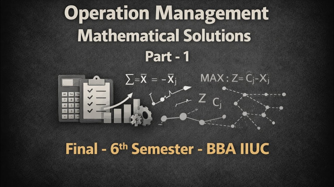 Operation Management Mathematical Solutions Part 1 ( Final) - YouTube