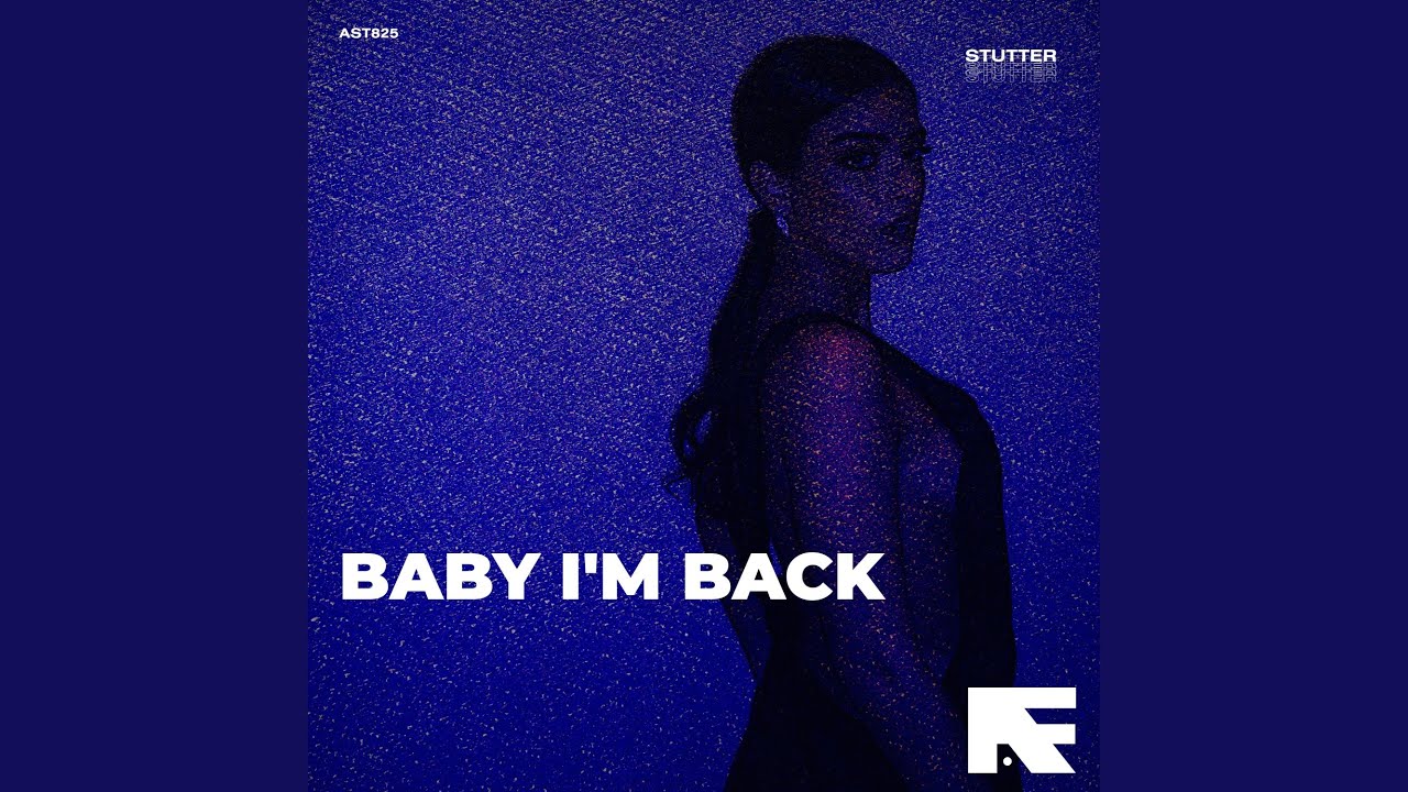Baby I'm Back (Stutter Techno) - YouTube