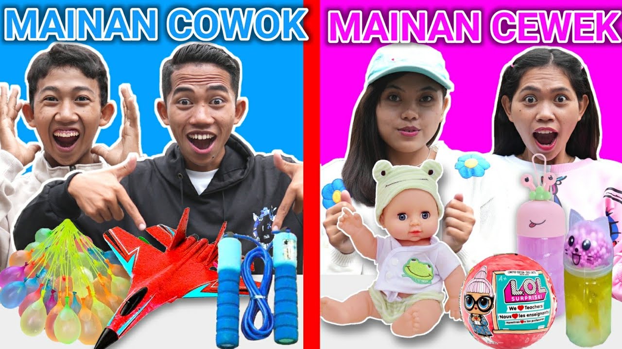 ADU MAINAN COWOK VS MAINAN CEWEK JAMAN NOW?? BORONG SAMPE HABIS ...