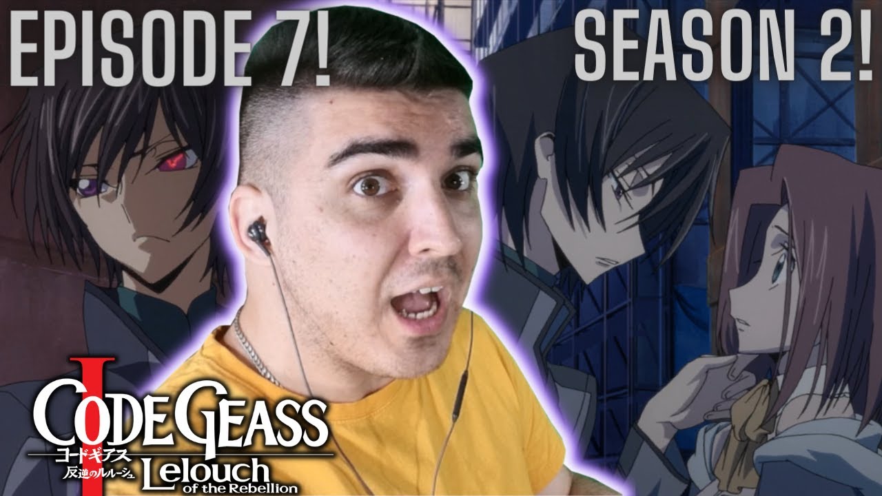 LELOUCH IS DOUBTING HIMSELF! CODE GEASS SEASON 2 EPISODE 7 REACTION ...