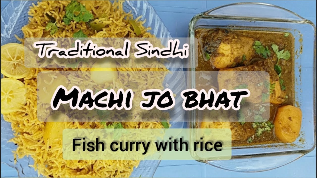 Sindhi Machi Bhat | Traditional Khawaja Machi Bhat | Fish Curry & Rice ...