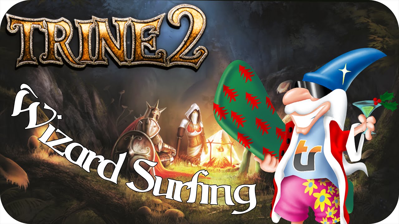 Trine 2- Part 11- Wizard Surfing - YouTube