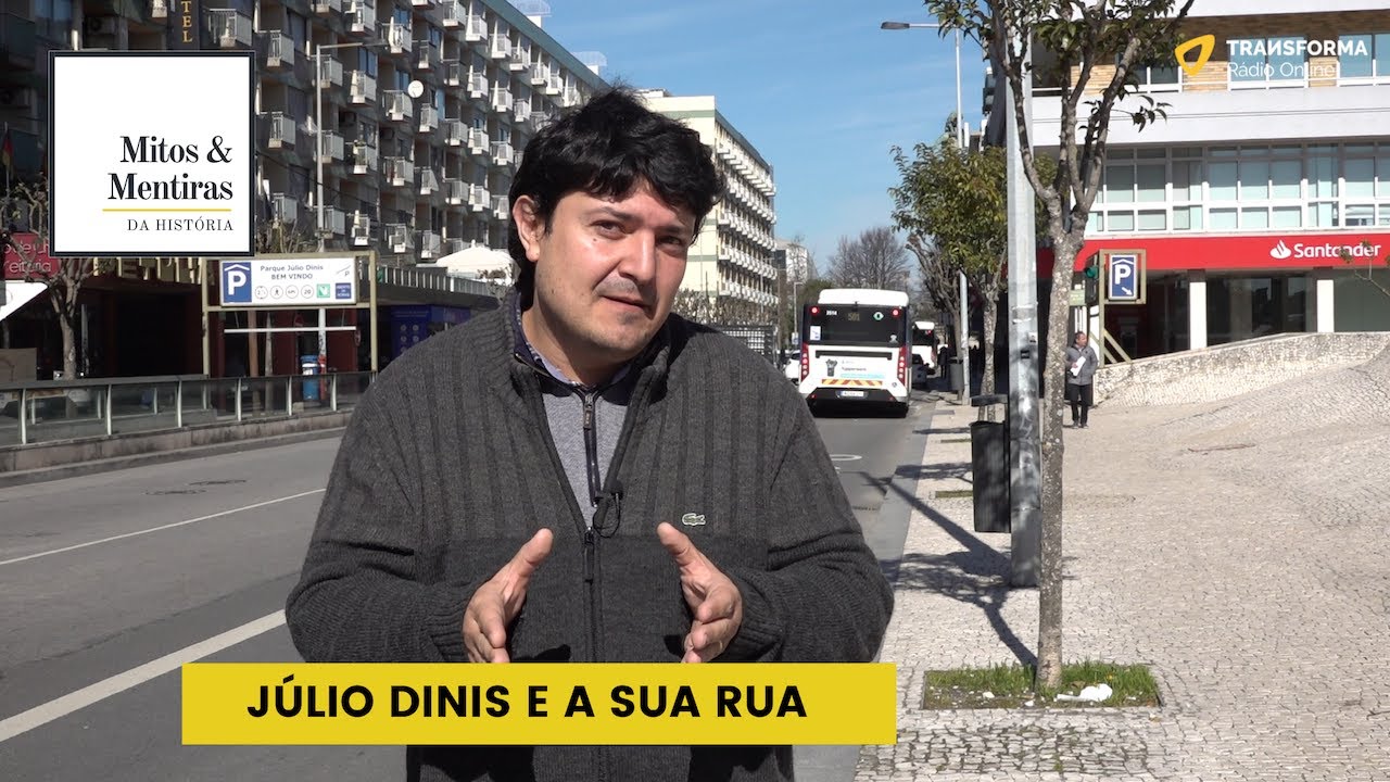 JÚLIO DINIS E A SUA RUA | Mitos e Mentiras da História #27 - YouTube