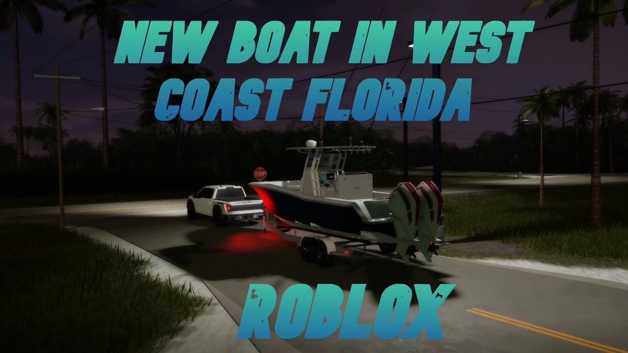 picking up my brand new boat in west coast Florida Roblox roleplay ...