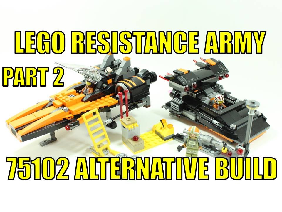 LEGO STAR WARS POE'S X-WING 75102 ALTERNATIVE BUILD RESISTANCE STRIKE ...