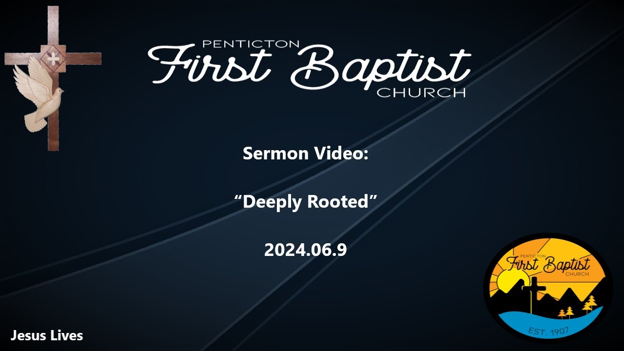 23) - Sermon Video, 2024June9 - Deeply Rooted - YouTube