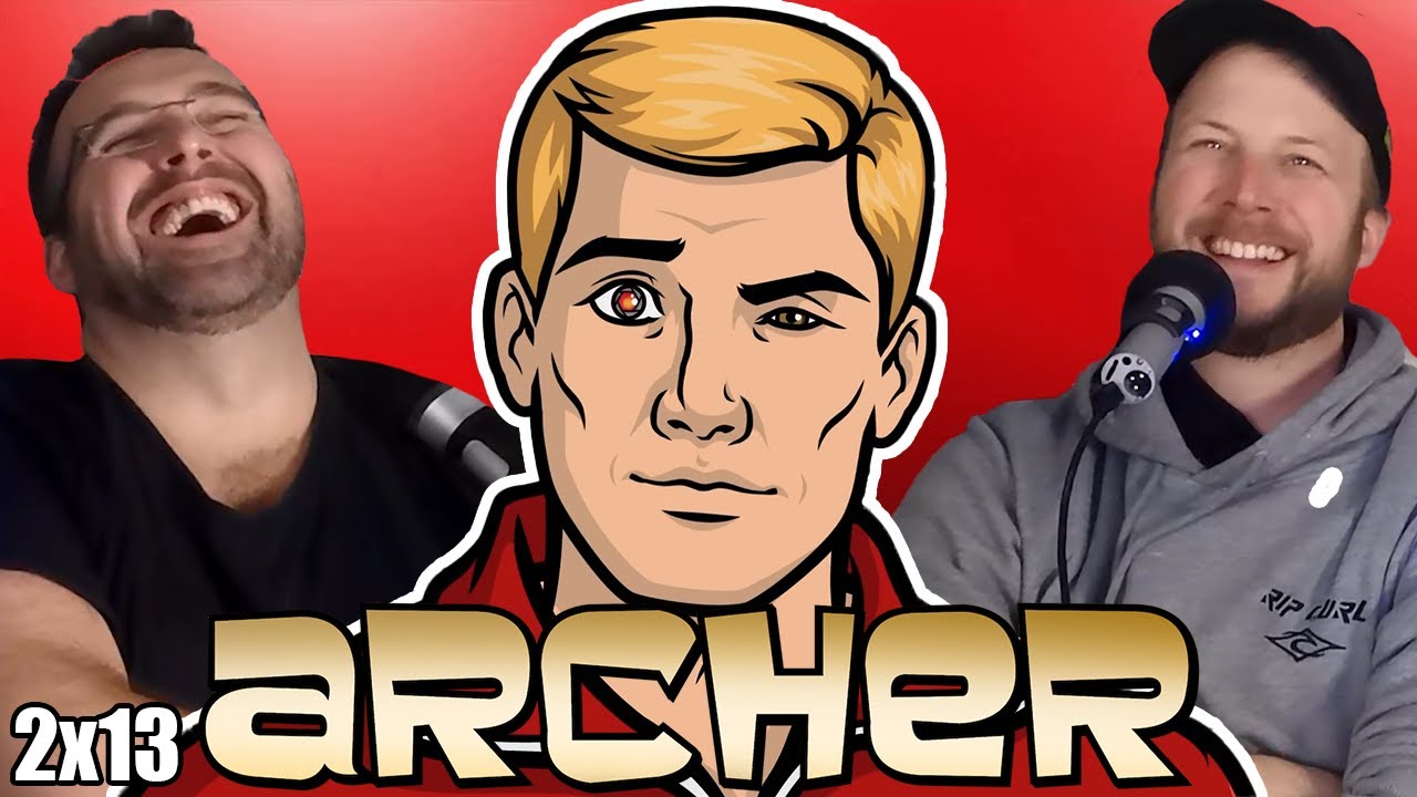 ARCHER 2x13 Reaction! *DOUBLE TROUBLE* (First Time Watching) - YouTube