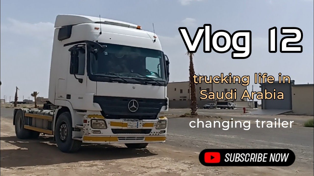 vlog 12. saudi trucking vlog. saudi raods. saudi village. changing ...
