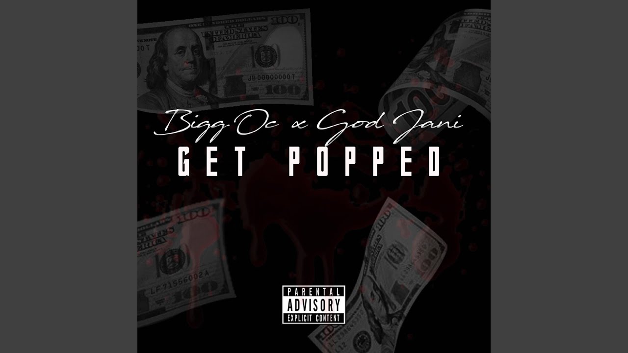 Get Popped (feat. Bigg Oc) - YouTube