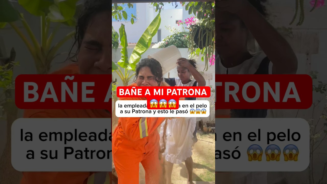ME CANSE QUE MI PATRONA ME TRATE ASÍ POR ESO LA BAÑE 😱😱😱😱😱 - YouTube