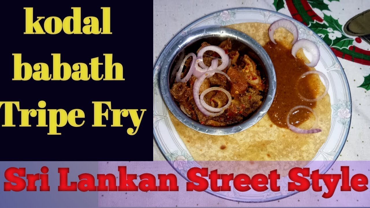 Sri Lankan Street Style kodal babath] Tripe Fry] ultimate babath recipe ...