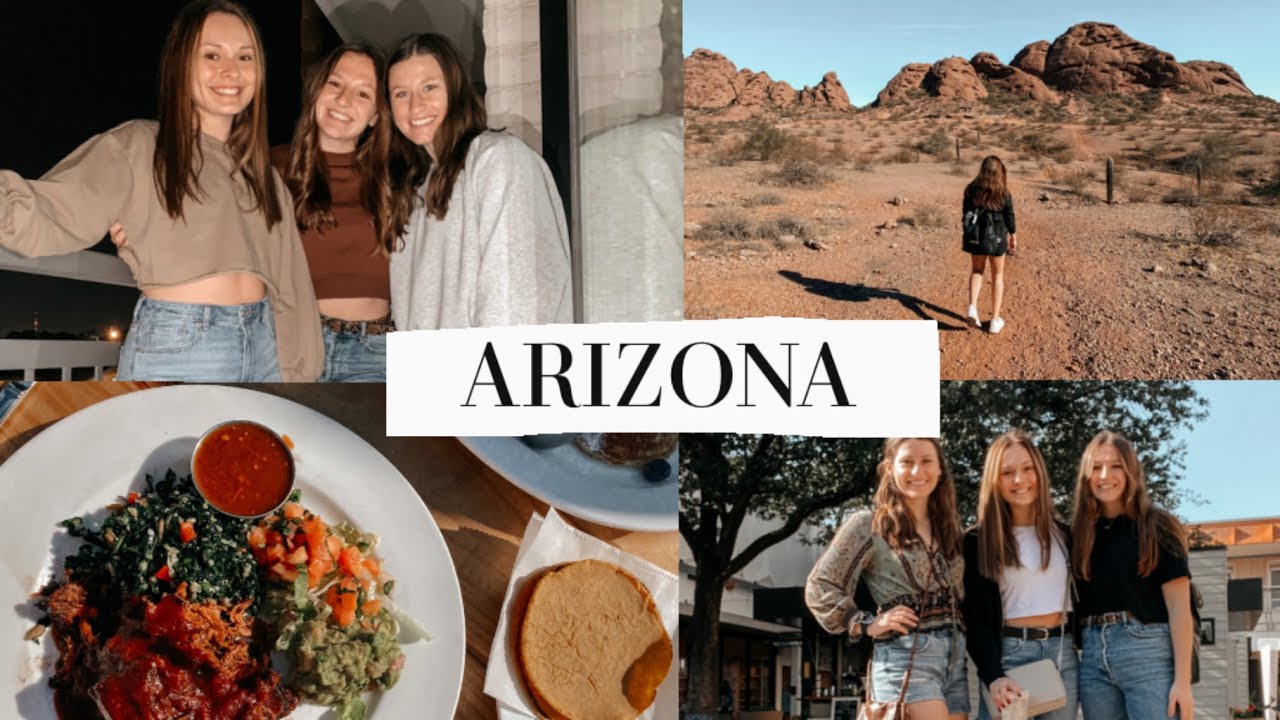 ARIZONA GIRLS TRIP | pretty views & good food - YouTube