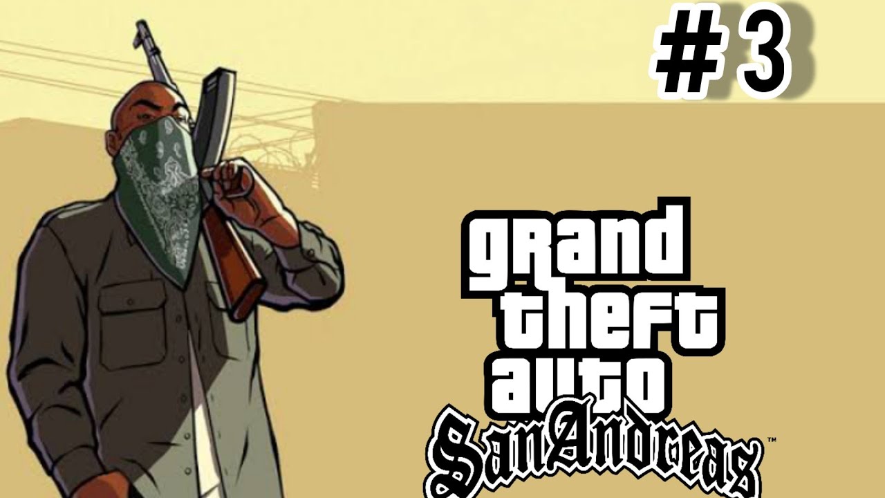 Gameplay Gta San Andreas #3 - YouTube