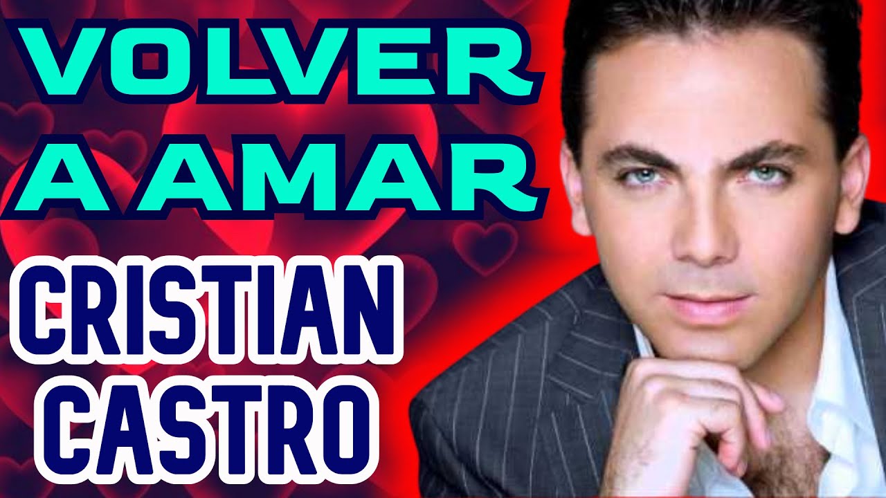💘 CRISTIAN Castro - VOLVER a Amar (Letra) | Aybritt Lyrics 💘 - YouTube