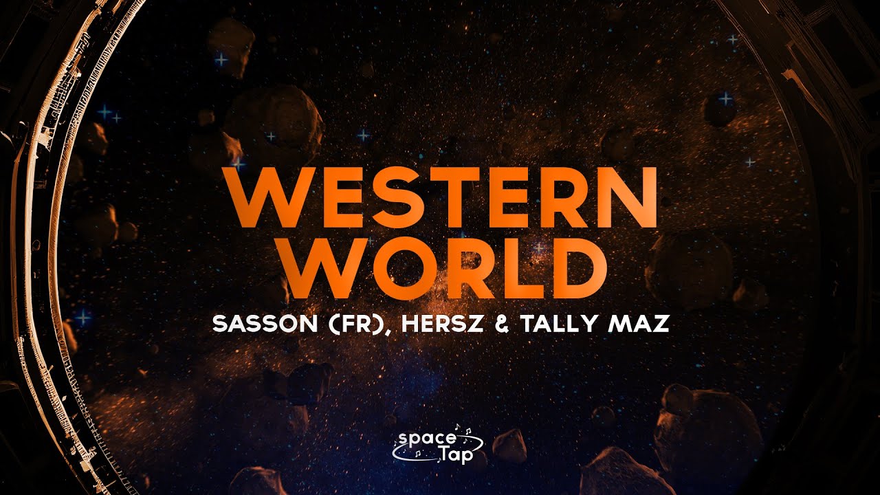 Sasson (FR), Hersz & Tally Maz - Western World - YouTube
