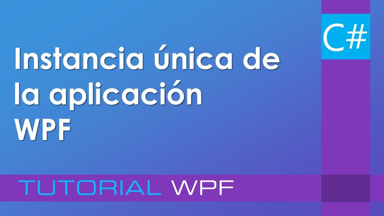 C# - Instancia única de aplicación en WPF - YouTube