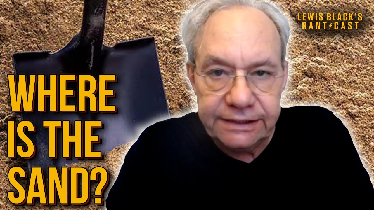 Where's The Sand? | Lewis Black's Rantcast clips - YouTube