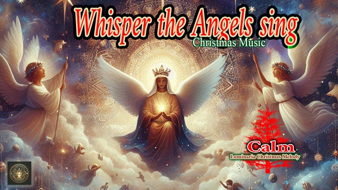 Whisper the angels sing - YouTube