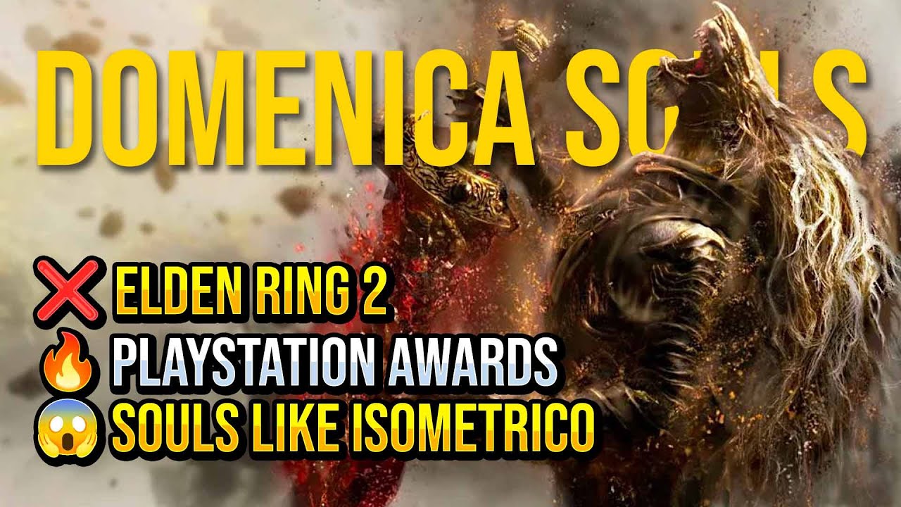 ELDEN RING 2 solo un SOGNO e PS AWARDS parliamone 🔥 DOMENICA SOULS - YouTube