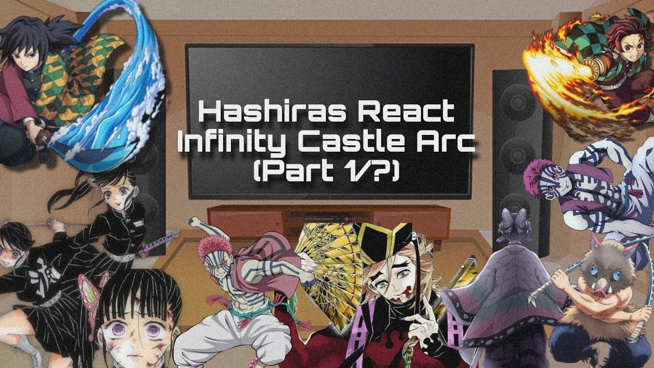 ⚔️Hashiras React Infinity Castle Arc (Part 1/?) Reupload 🇧🇷🇺🇸 ||Demon ...