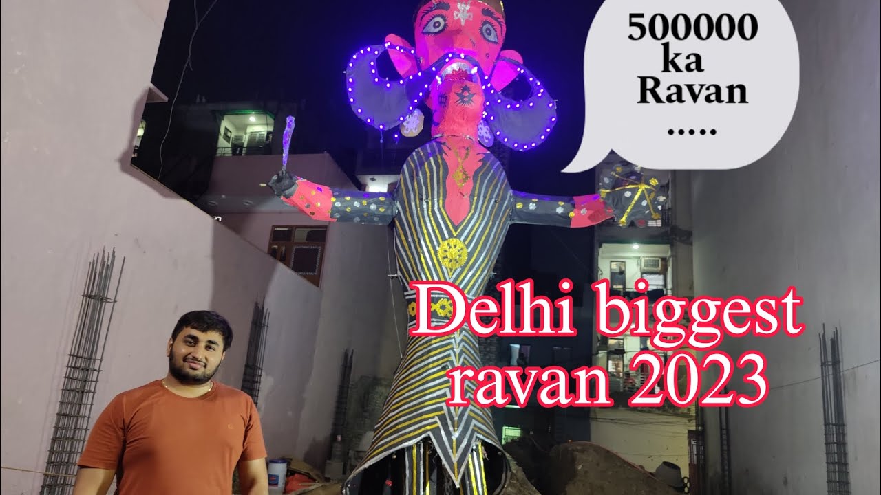 500000 ka Ravan 😱 | Delhi biggest homemade ravan | Dussehra 2023 ...