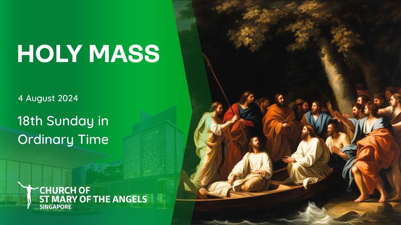 Holy Catholic Mass - 18th Sunday in Ordinary Time - 4 August 2024 - YouTube