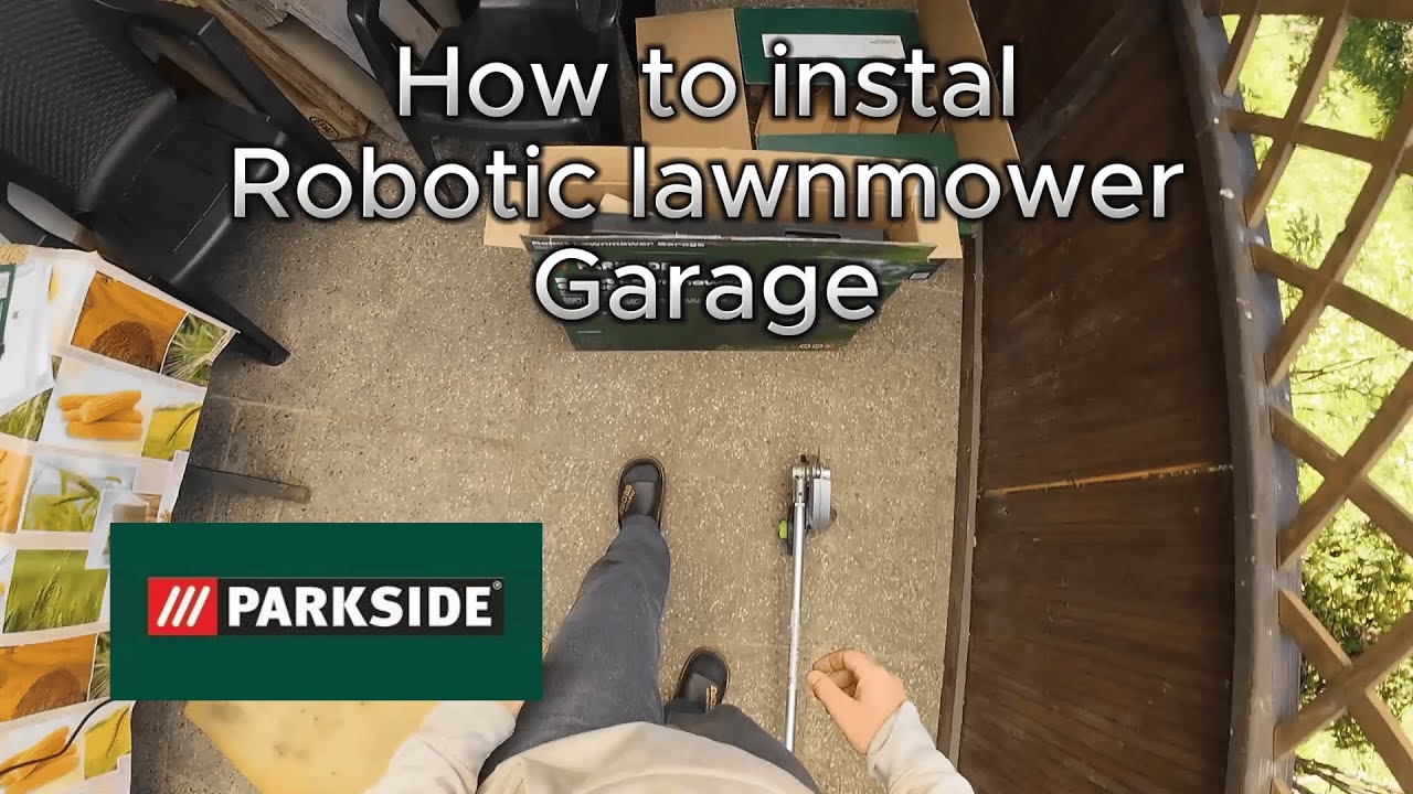 How to Install a Garage for Your Parkside Robotic Lawnmower | Step-by ...