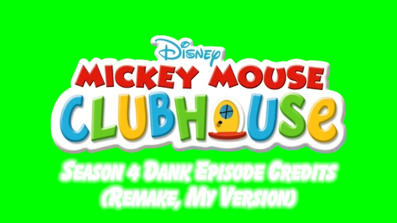 Mickey Mouse Clubhouse Season 4 Dank Episode Credits (Remake, My ...